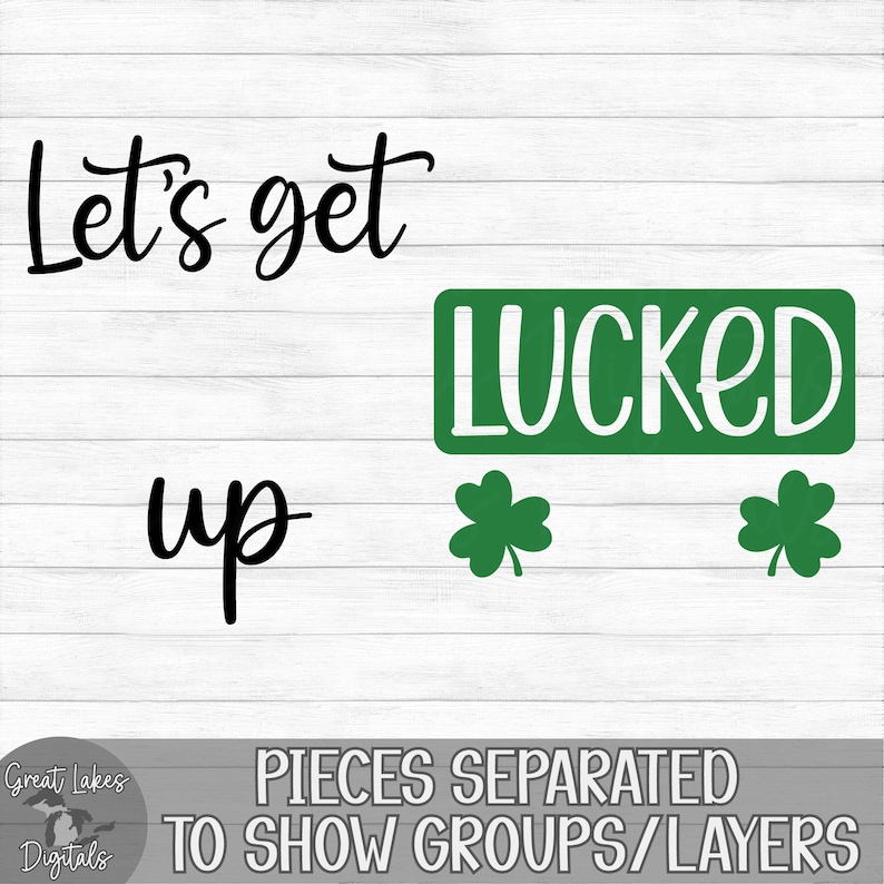 Funny St Patricks Day Svg, Let's Get Lucked Up - Instant Digital ...