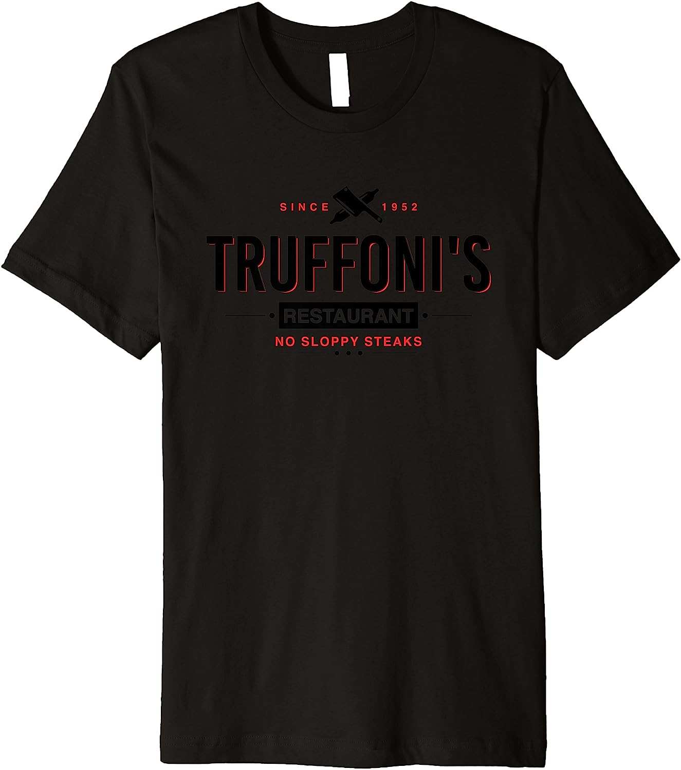 Truffoni's Sloppy Steaks I Think You Should Leave Shirt ...