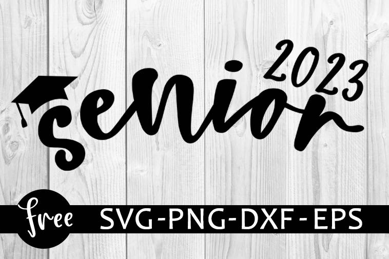 Grad Cap Svg Free, Senior 23 Svg Free - Class of 23 Svg - Senior 2023 ...