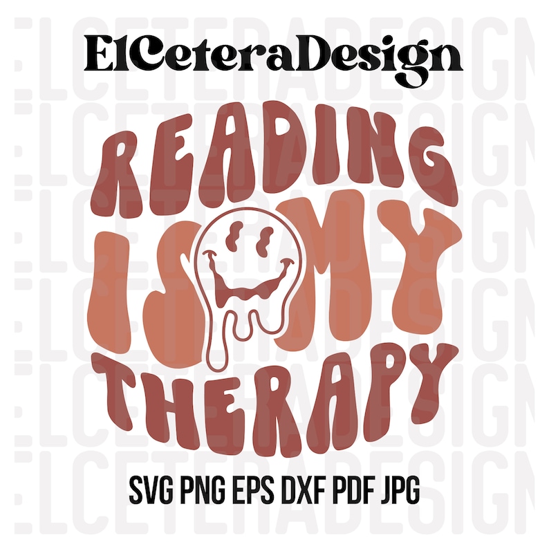 Reading Is My Therapy Svg Creativity and Fun Digital Download | booksvg ...