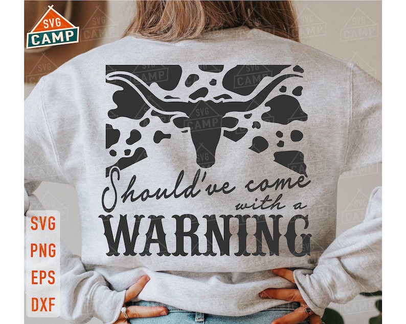 Western Svg, Should've Come With A Warning Svg - Country Svg - Country ...